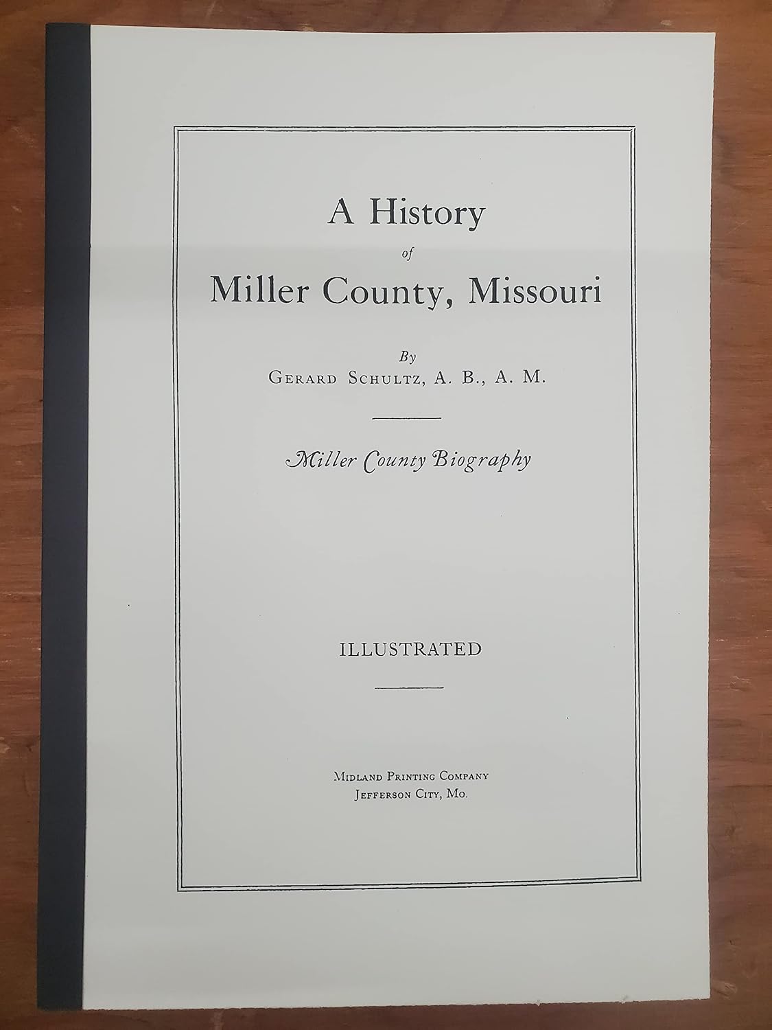 History of Miller County, with Miller County Biography: Gerard Schultz ...