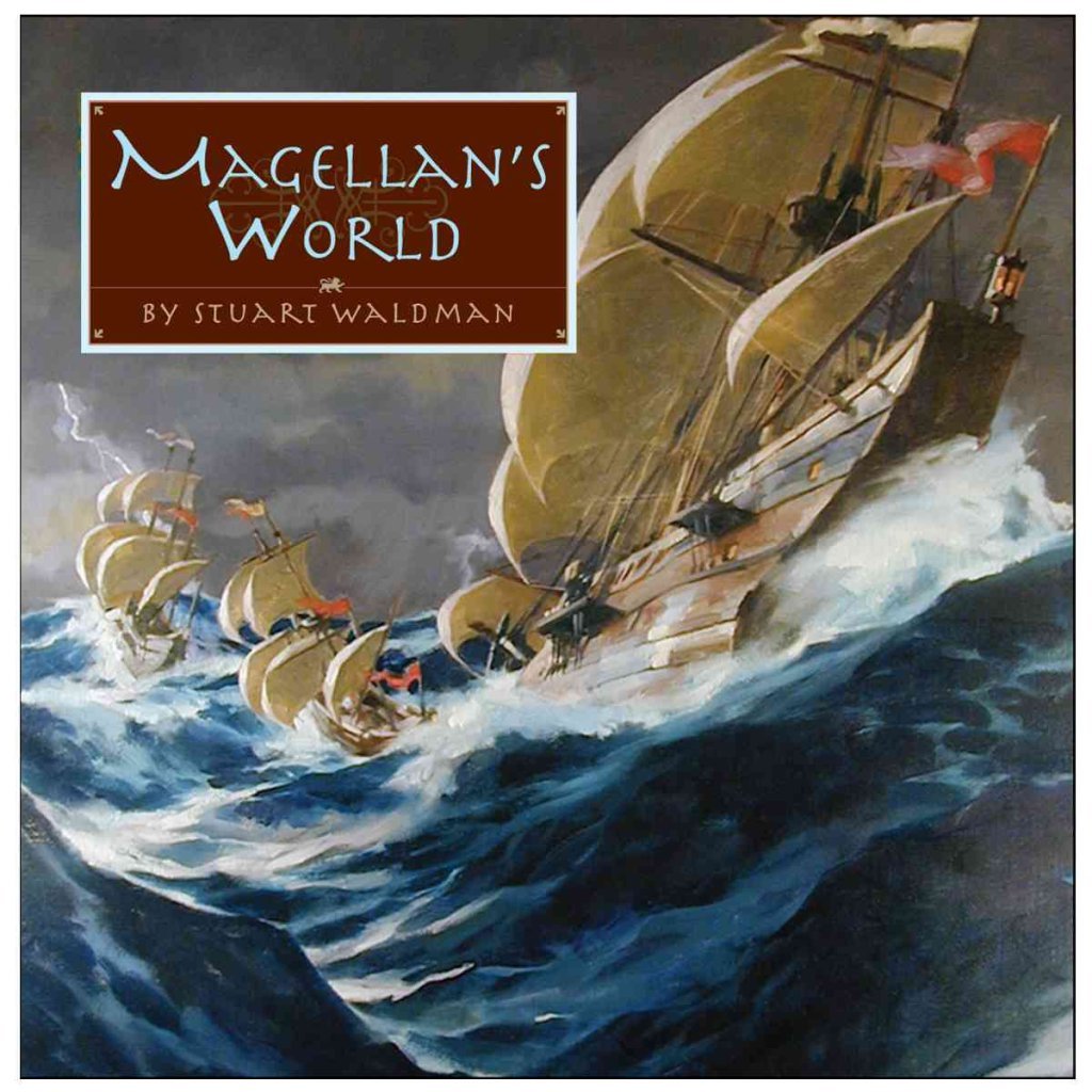 Magellan's World (Great Explorers): Waldman, Stuart, Manchess, Gregory ...
