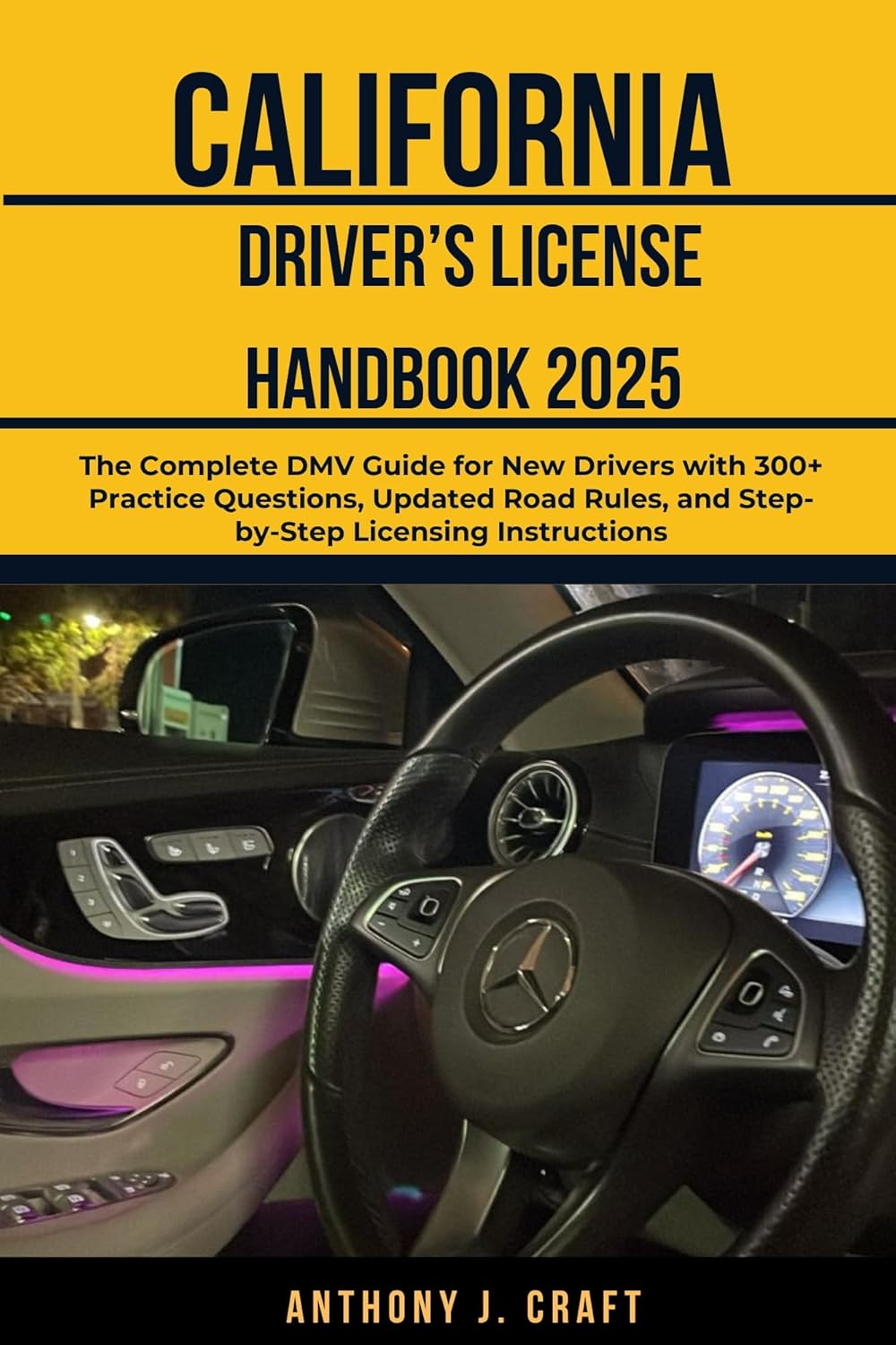 Amazon.com: CALIFORNIA Driver’s License Handbook 2025: The Complete DMV ...