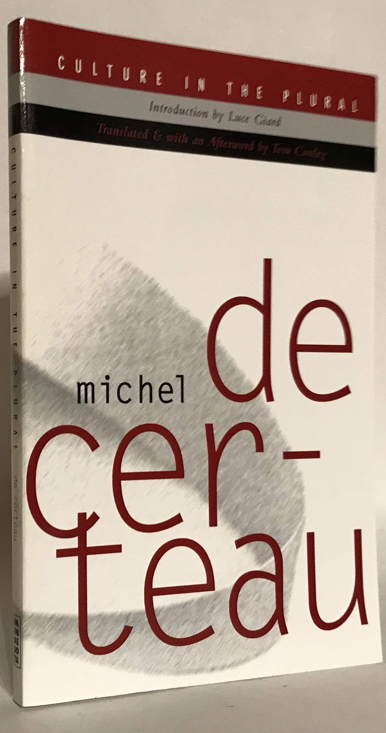 Culture In The Plural: Michel De Certeau, Luce Giard, Tom Conley ...
