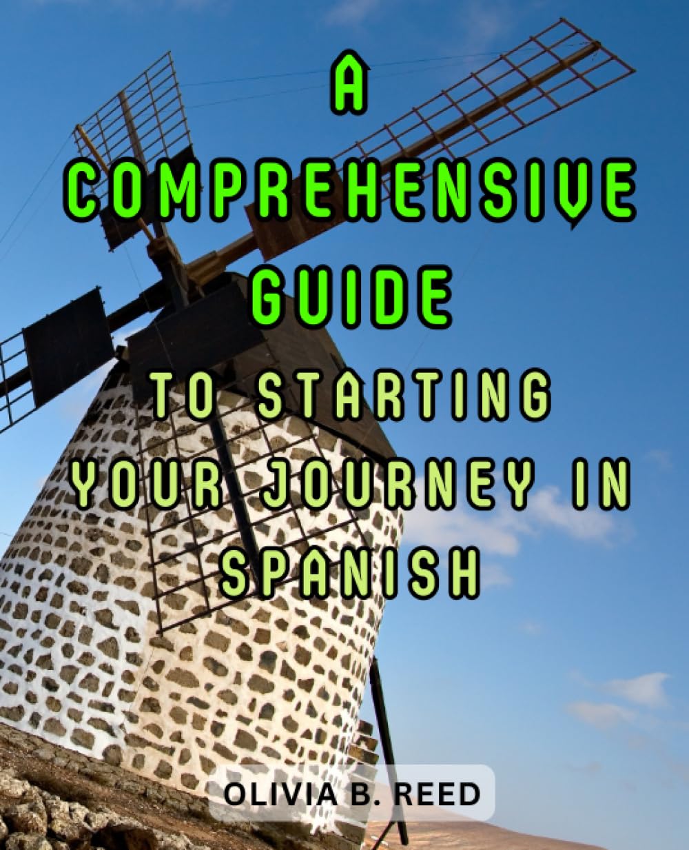 Amazon.com: A Comprehensive Guide to Starting Your Journey in Spanish ...