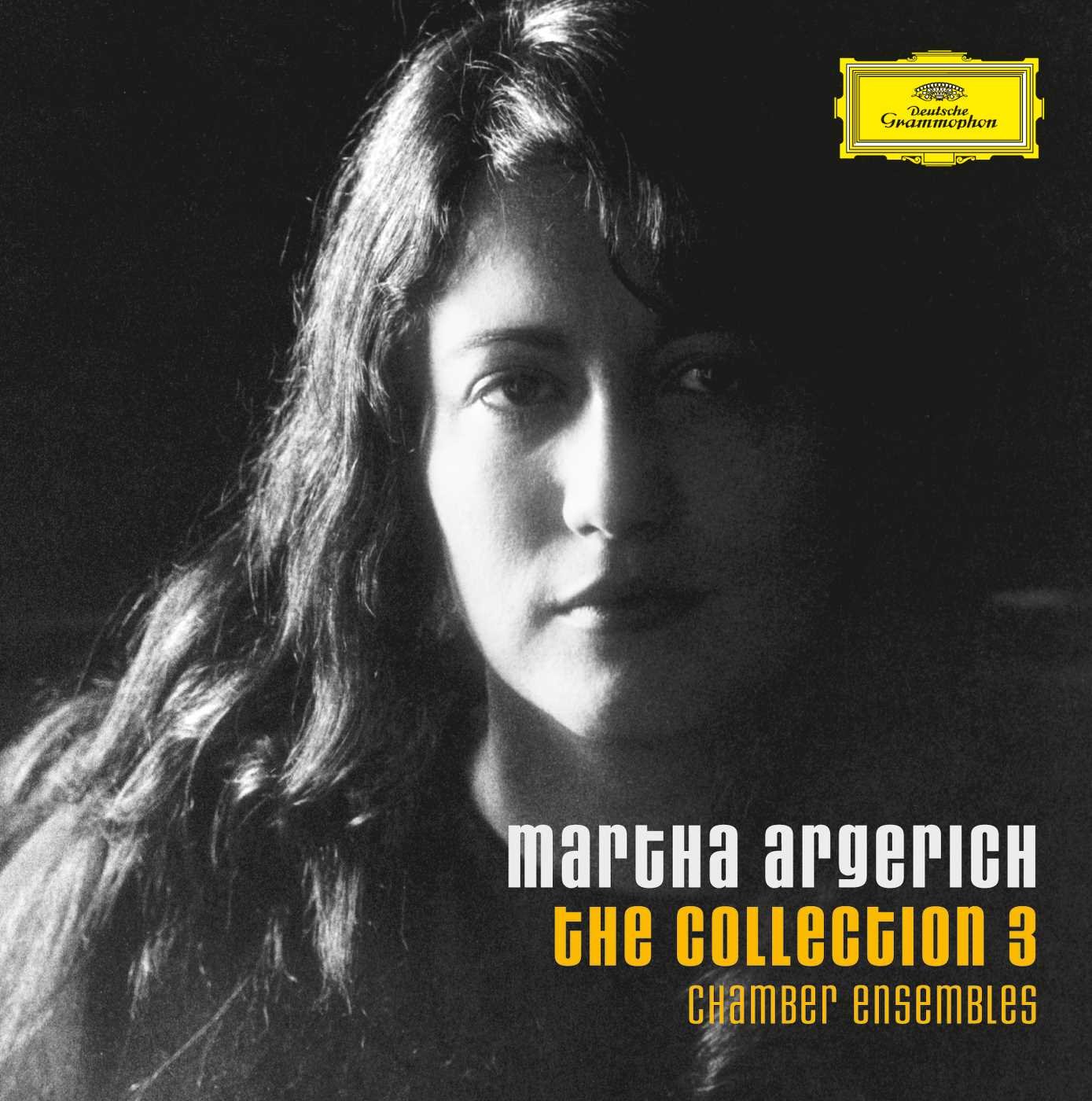 Martha Argerich: The Collection 3 - Chamber Ensembles: Martha Argerich ...