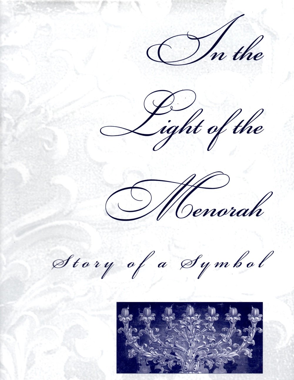 In the Light of the Menorah: Story of a Symbol: Jewish Publication ...