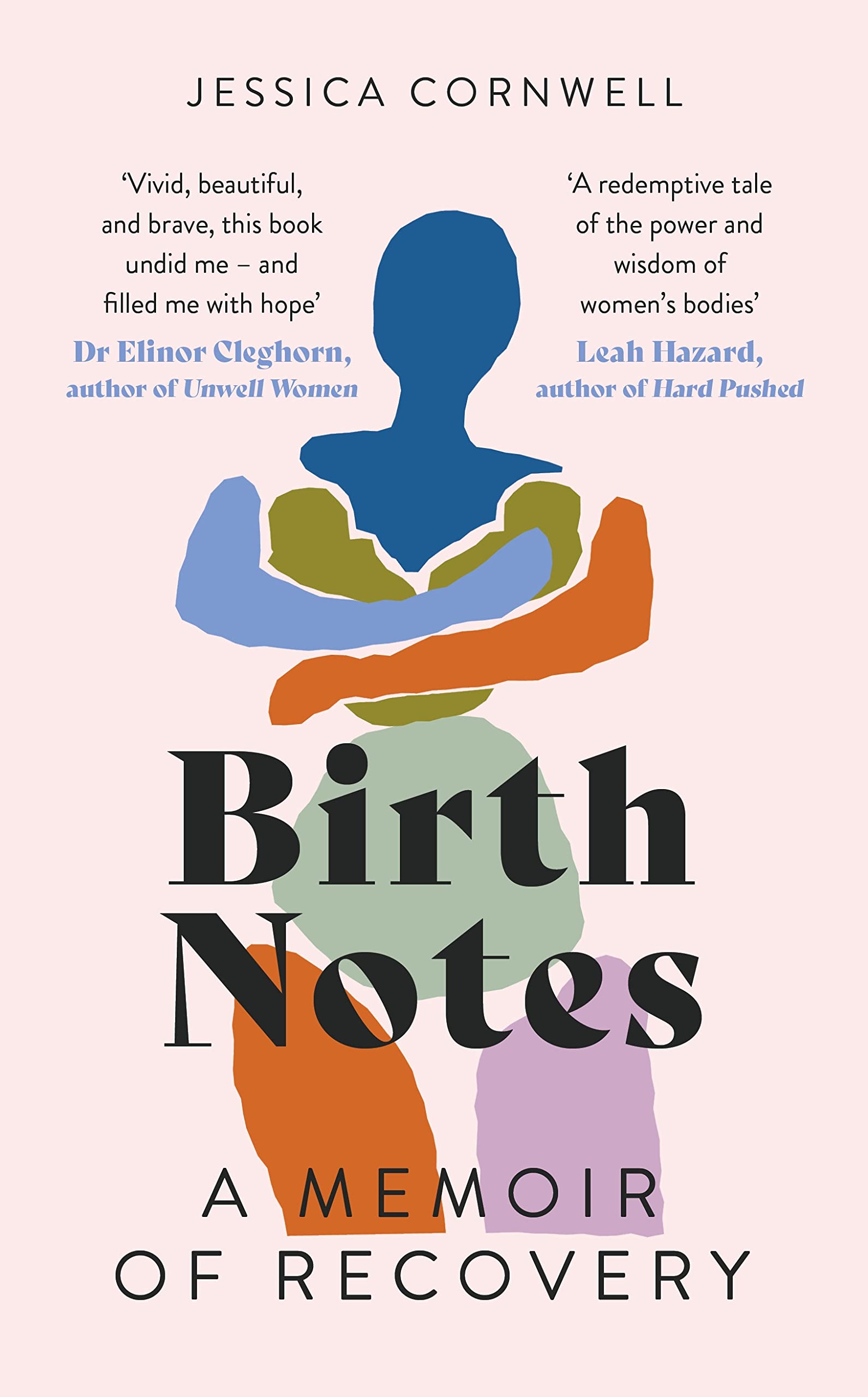 Birth Notes: A Memoir of Trauma, Motherhood and Recovery : Cornwell ...