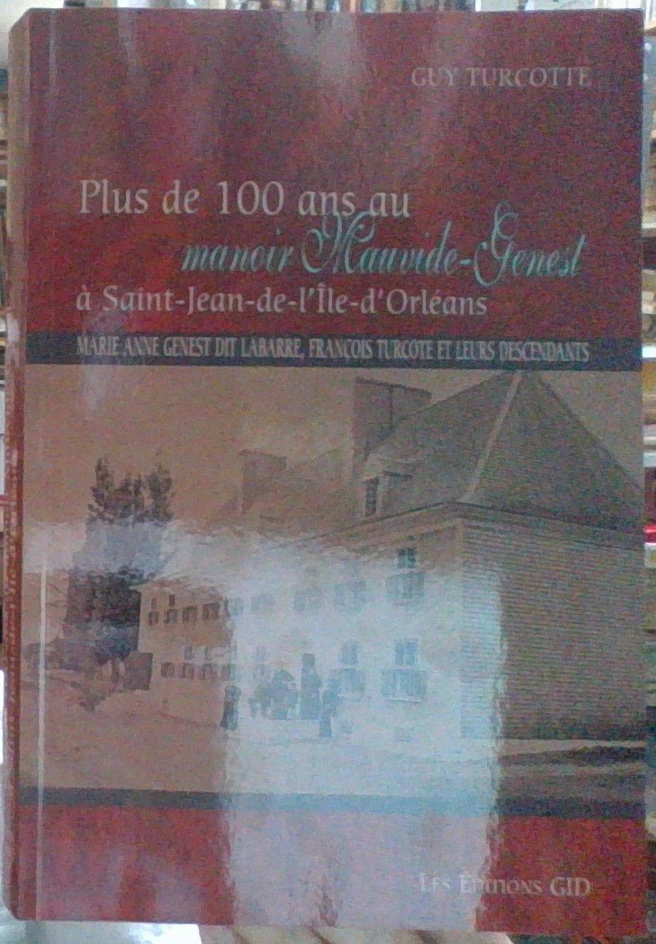 Plus de 100 ans au manoir Mauvide-Genest à Saint-Jean-de-l'Île-d ...