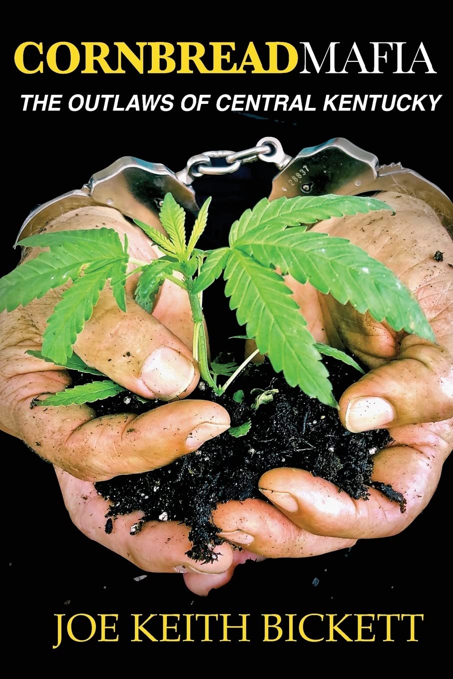 Cornbread Mafia The Outlaws of Central Kentucky (The Cornbread Mafia ...