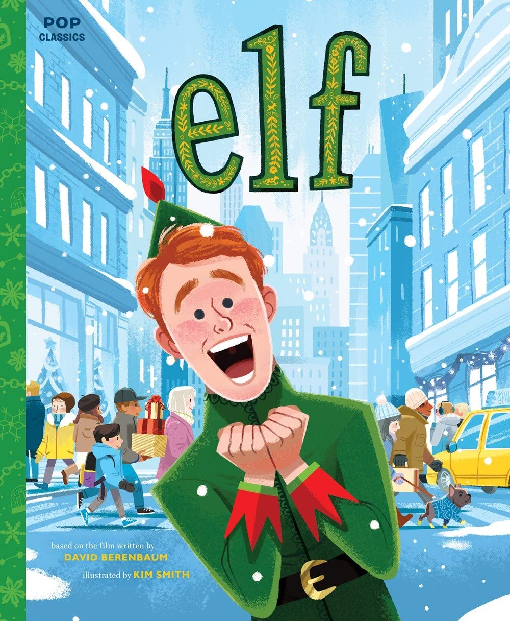 Elf: The Classic Illustrated Storybook (Pop Classics): Smith, Kim ...