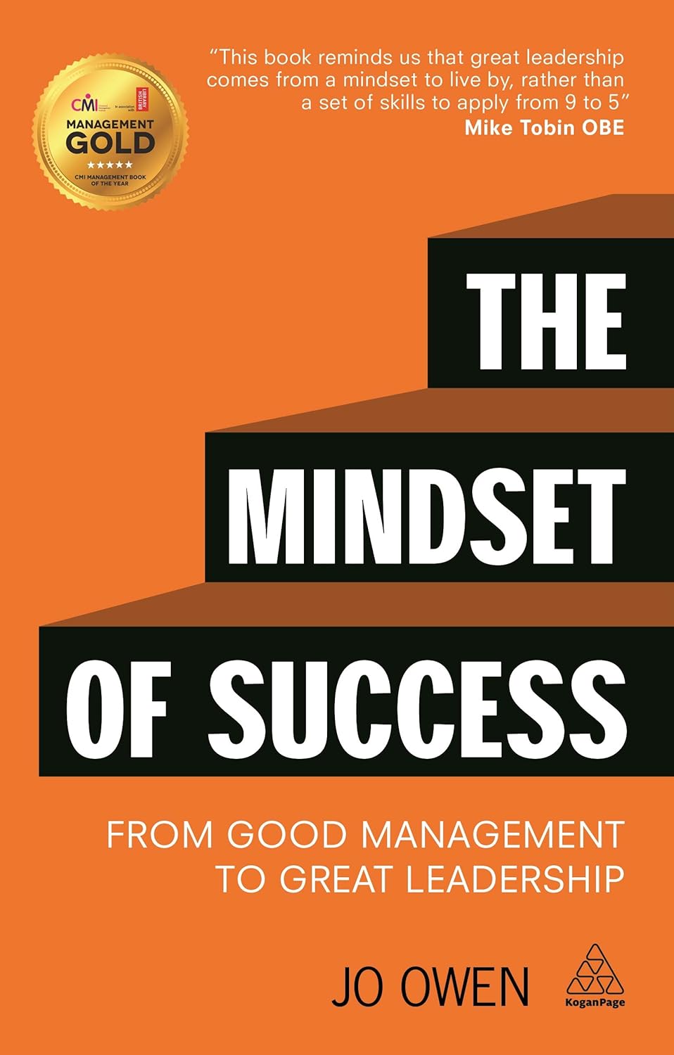The Mindset of Success: From Good Management to Great Leadership: Owen ...