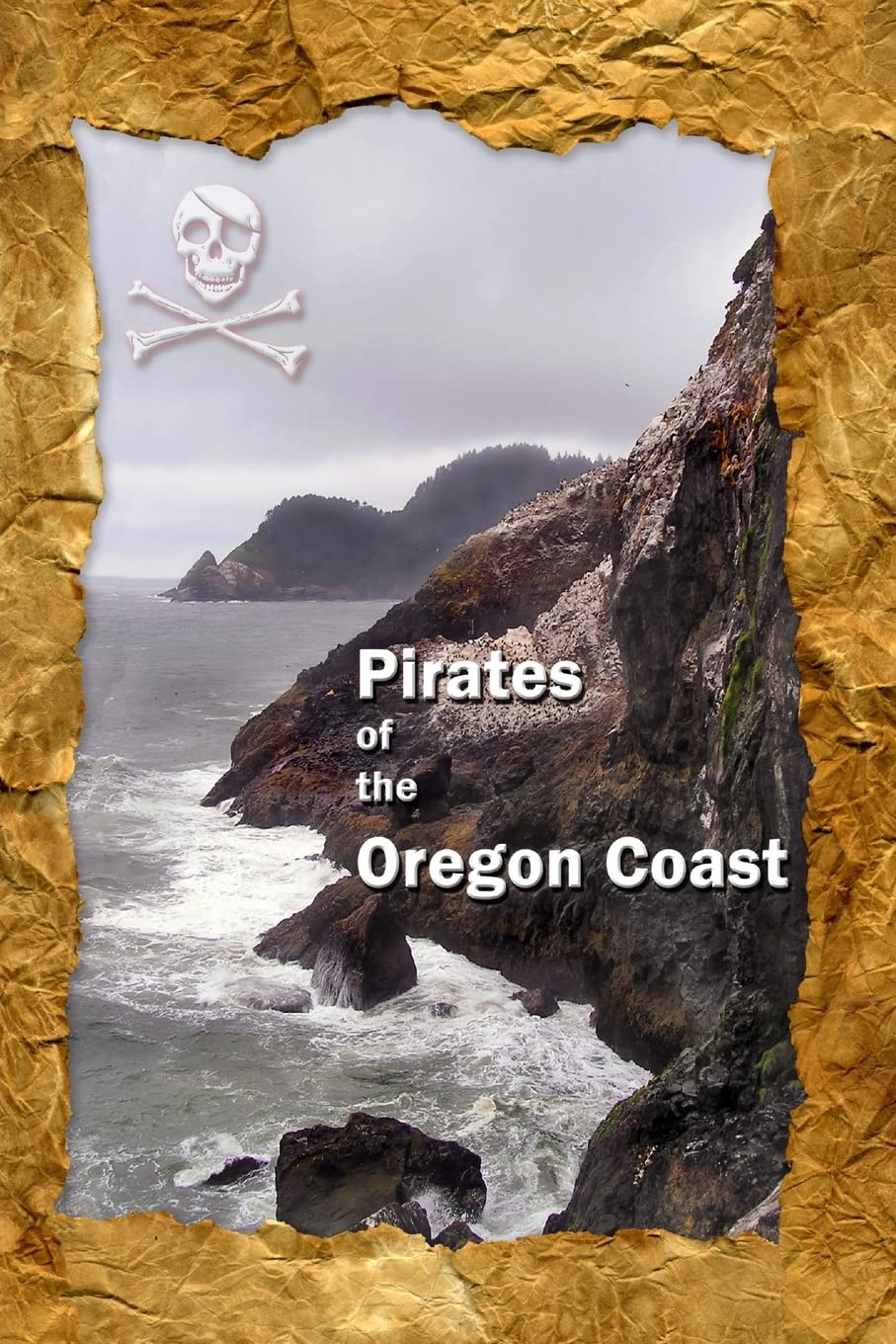 Pirates of the Oregon Coast: Brian Benson, Achilles Massahos, Kathleen ...