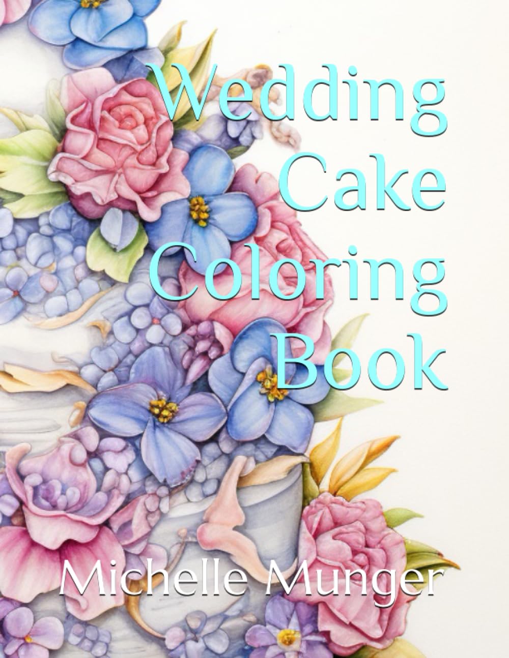 Amazon.com: Wedding Cake Coloring Book (Adult Coloring Books ...