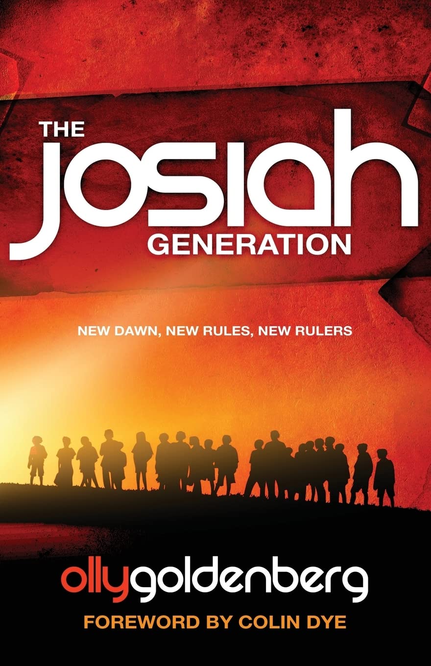 The Josiah Generation: New dawn, new rules, new rulers: Amazon.co.uk ...
