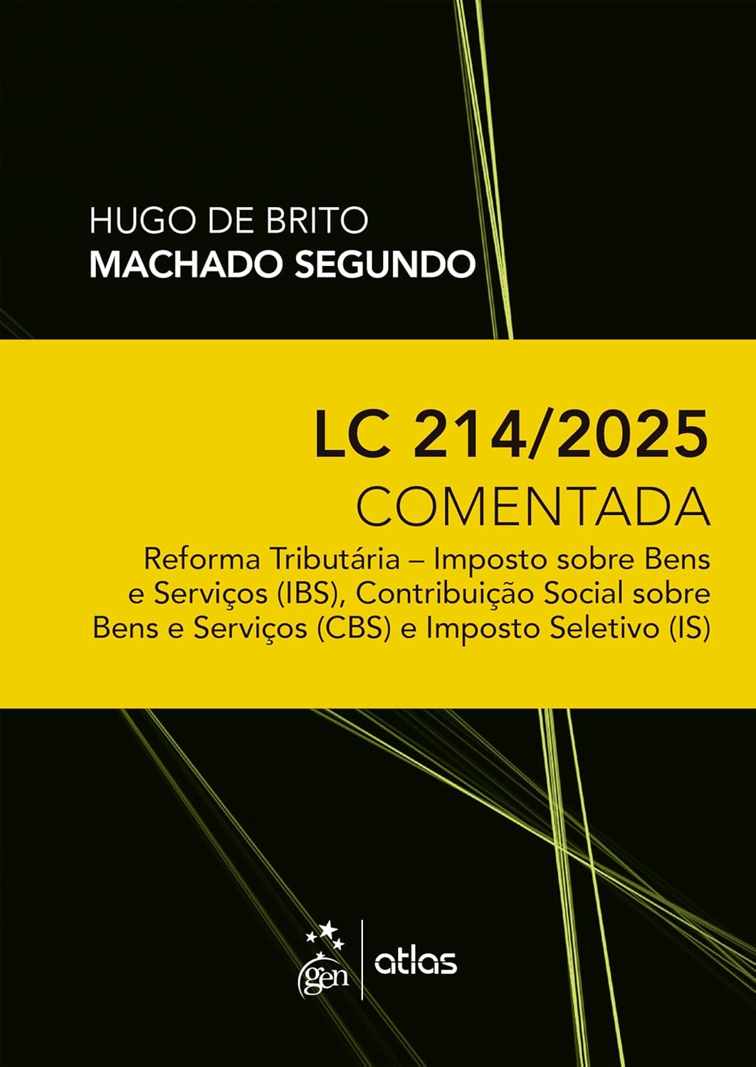 LC 214/2025 Comentada: Reforma Tributária - IBS, CBS E IS - 1ª Edição ...