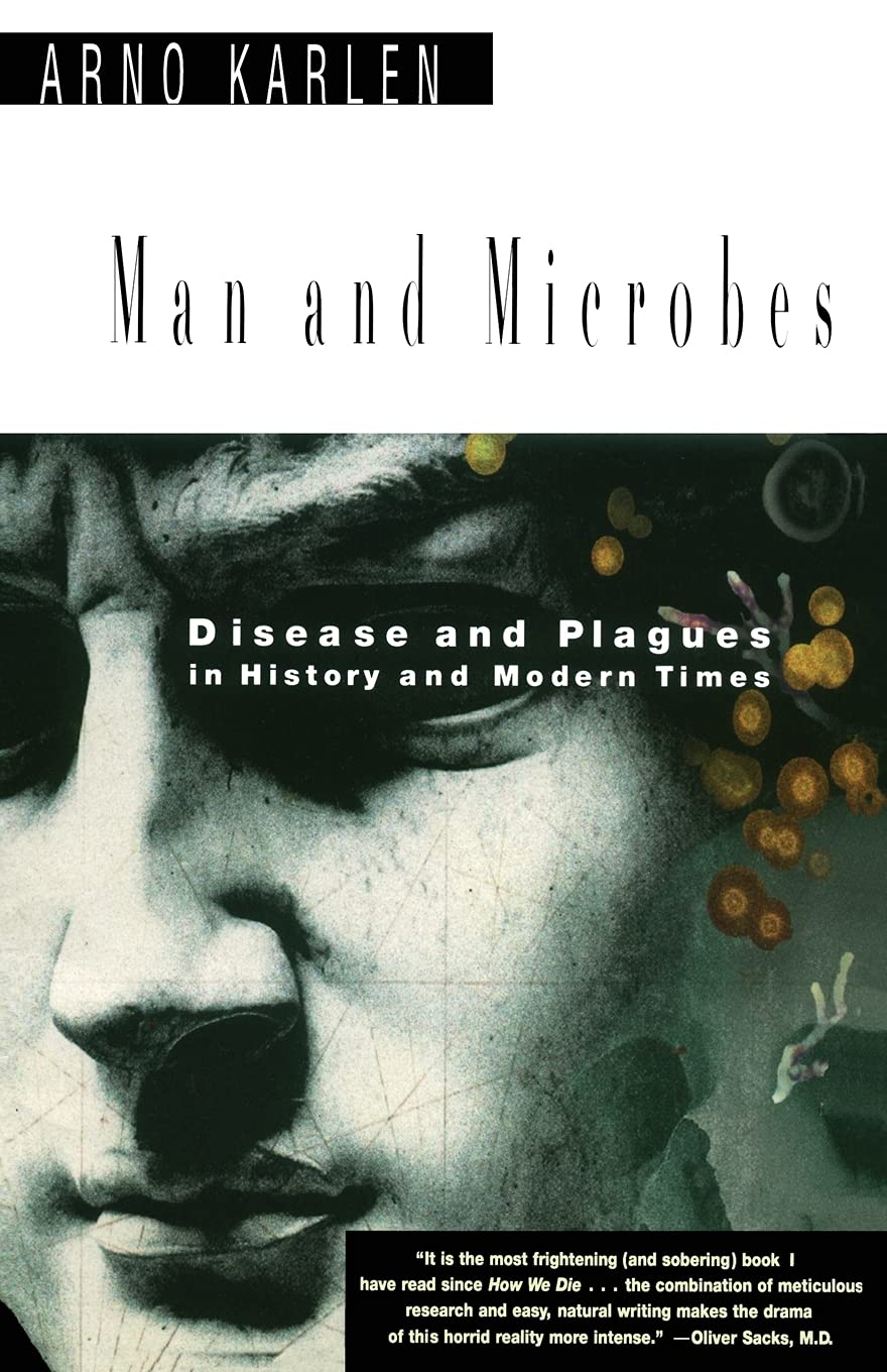 Man and Microbes: Disease and Plagues in History and Modern Times ...