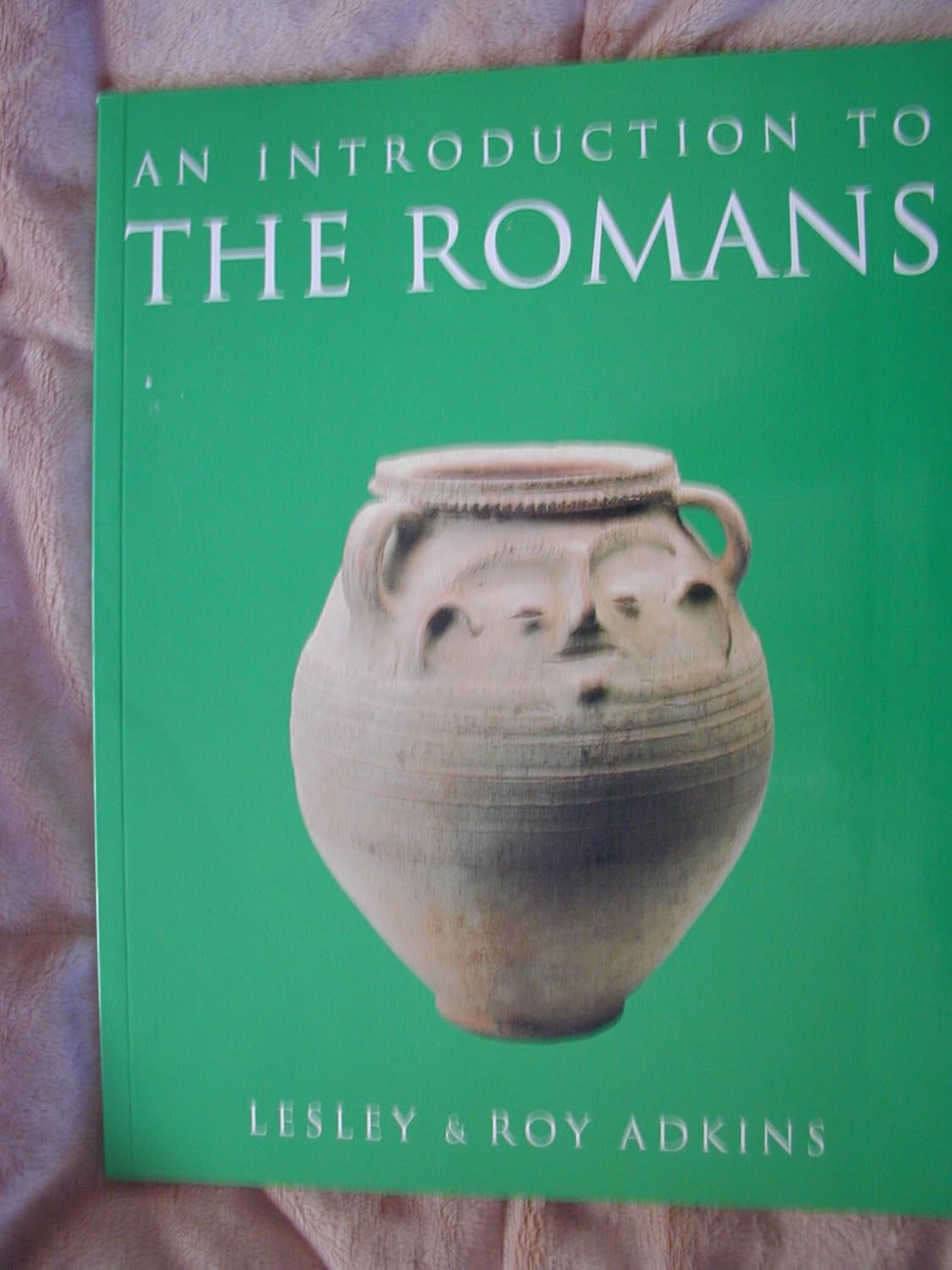 An Introduction to the Romans: Adkins, Lesley, Adkins, Roy ...
