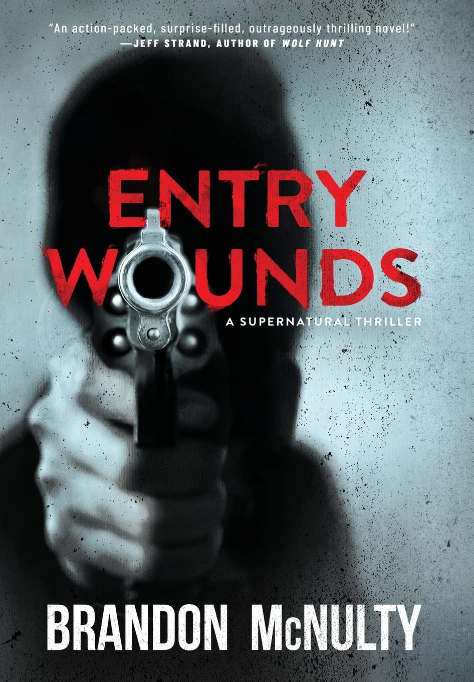 Amazon.com: Entry Wounds: A Supernatural Thriller: 9781952703041 ...