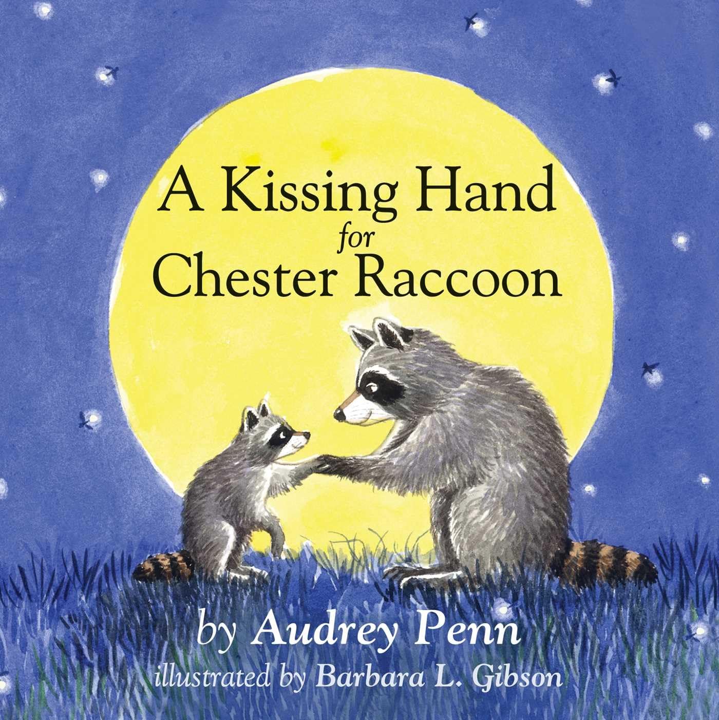 A Kissing Hand for Chester Raccoon (The Kissing Hand Series): Amazon.co ...