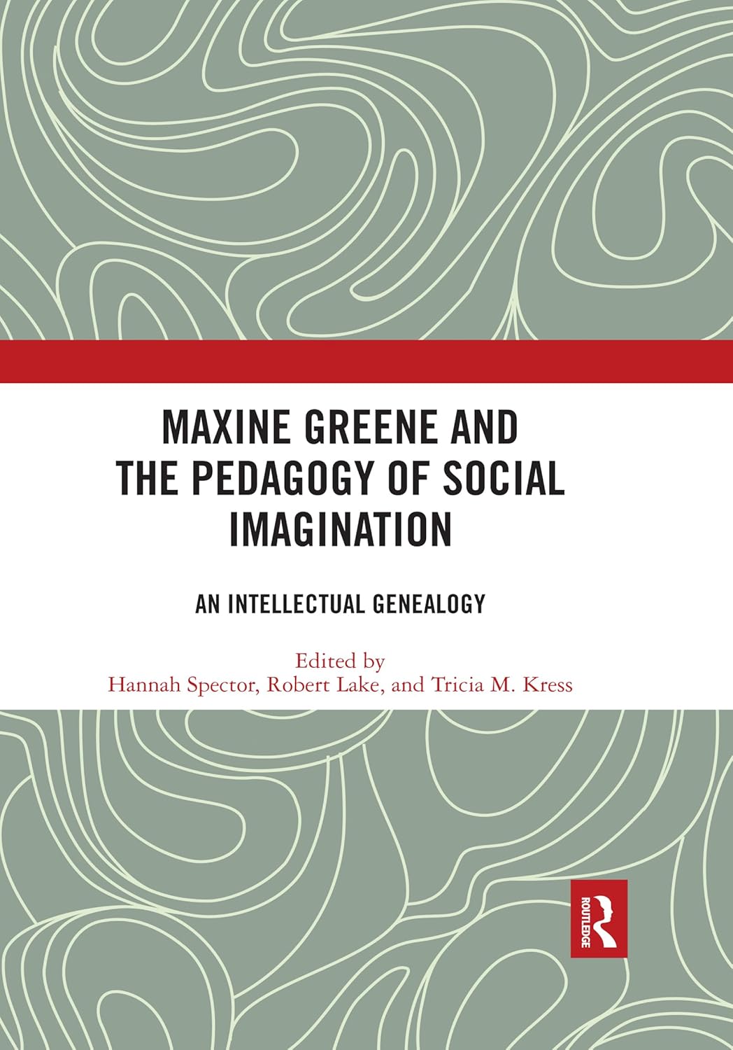 Maxine Greene and the Pedagogy of Social Imagination: Spector, Hannah ...