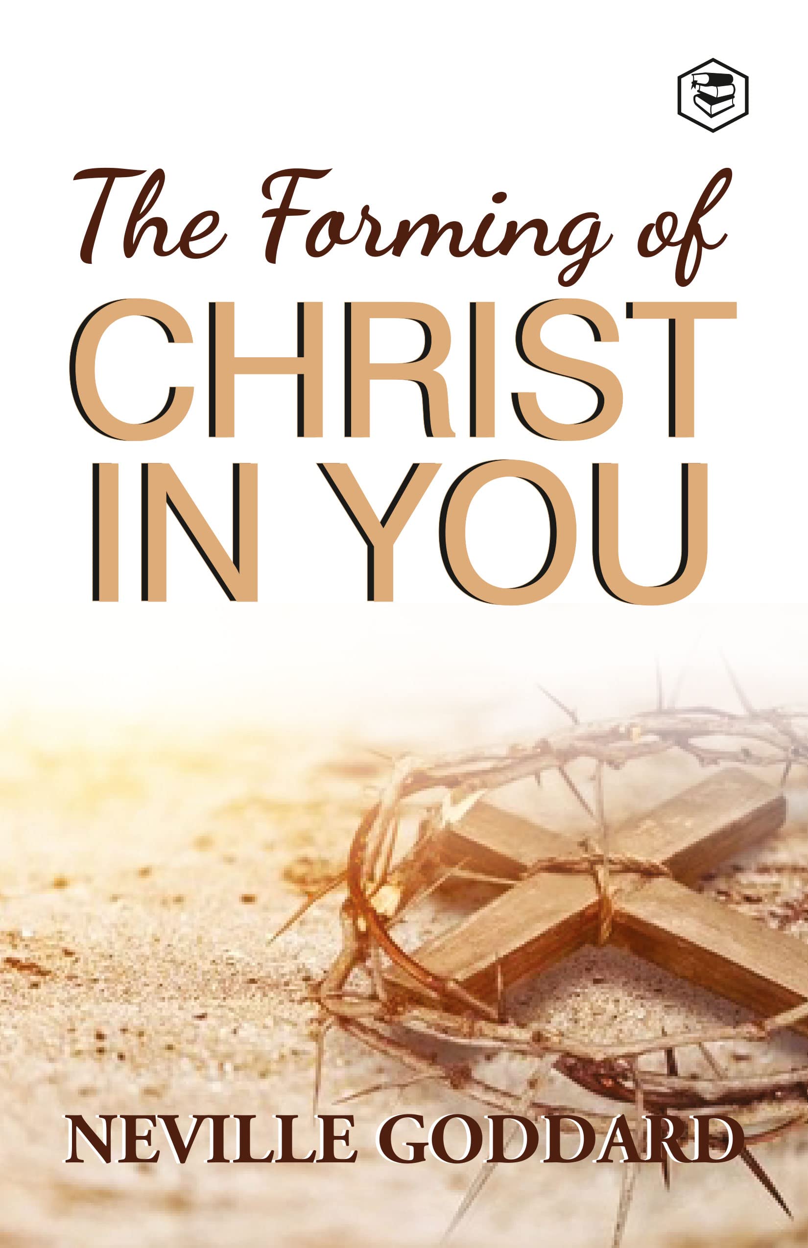 Buy The Forming of Christ in You Book Online at Low Prices in India ...