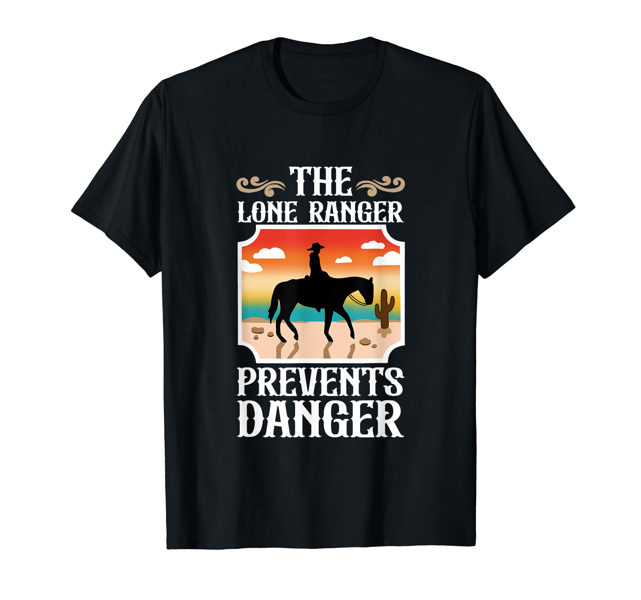 Amazon.com: The Lone Ranger Prevents Danger Retro T-Shirt : Clothing ...