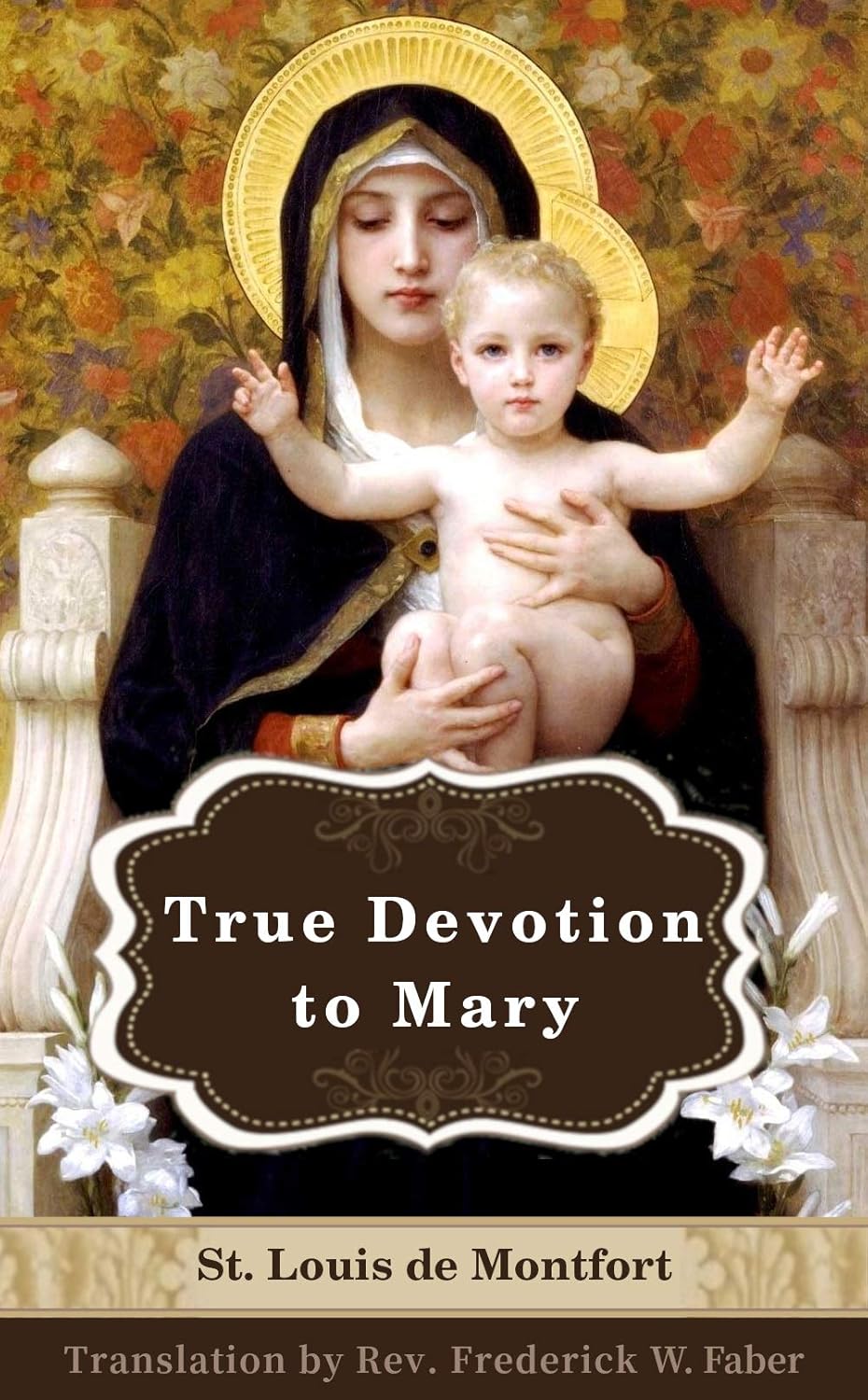 True Devotion to Mary: Illustrated - Kindle edition by de Montfort, St ...