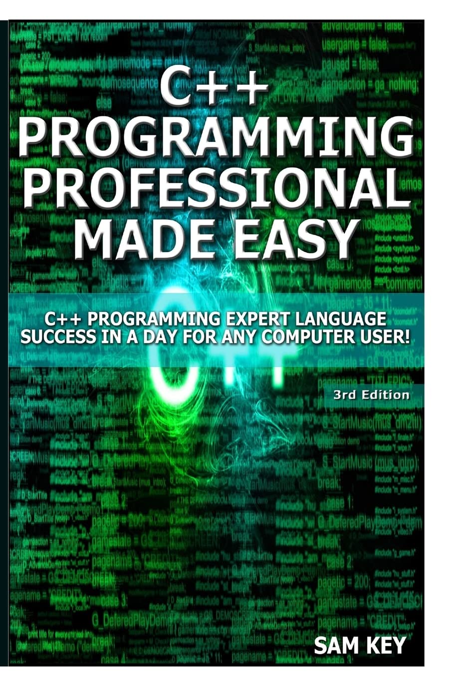 C++ Programming Professional Made Easy! : Key, Sam: Amazon.in: Books
