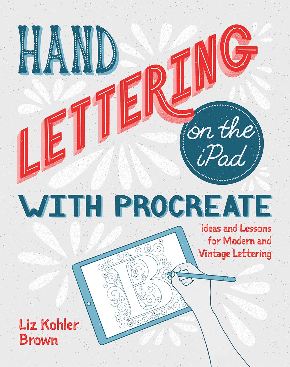 Amazon | Hand Lettering on the iPad with Procreate: Ideas and Lessons ...