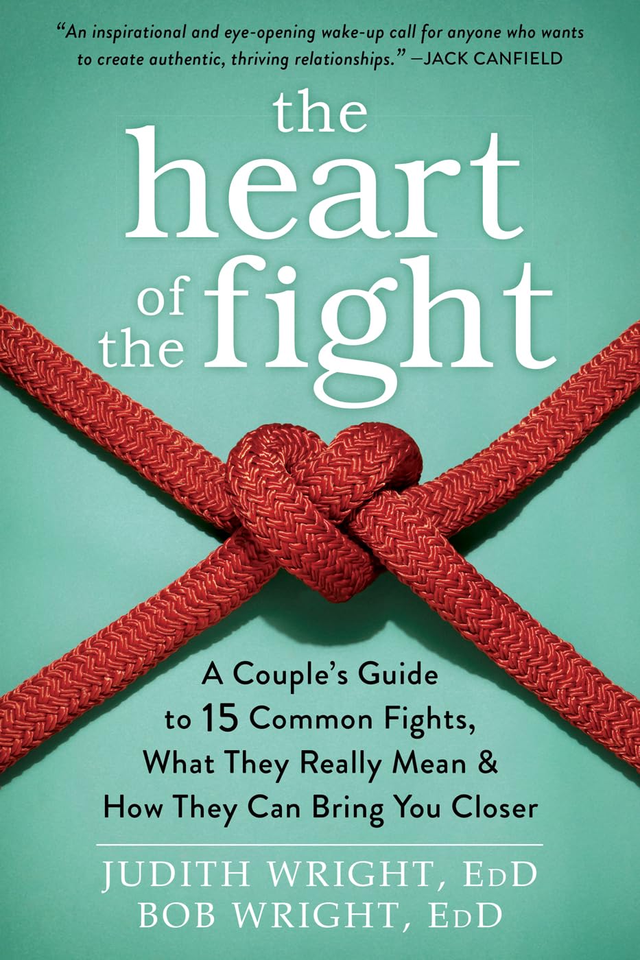 The Heart of the Fight: A Couple's Guide to Fifteen Common Fights, What ...