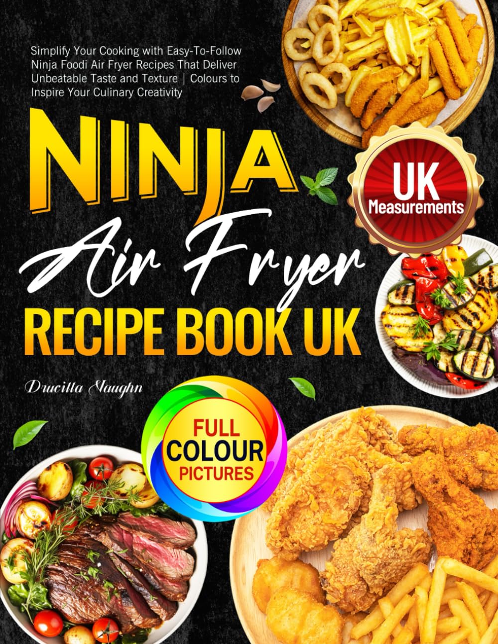 Ninja Air Fryer Recipe Book UK: Simplify Your Cooking with Easy-To ...