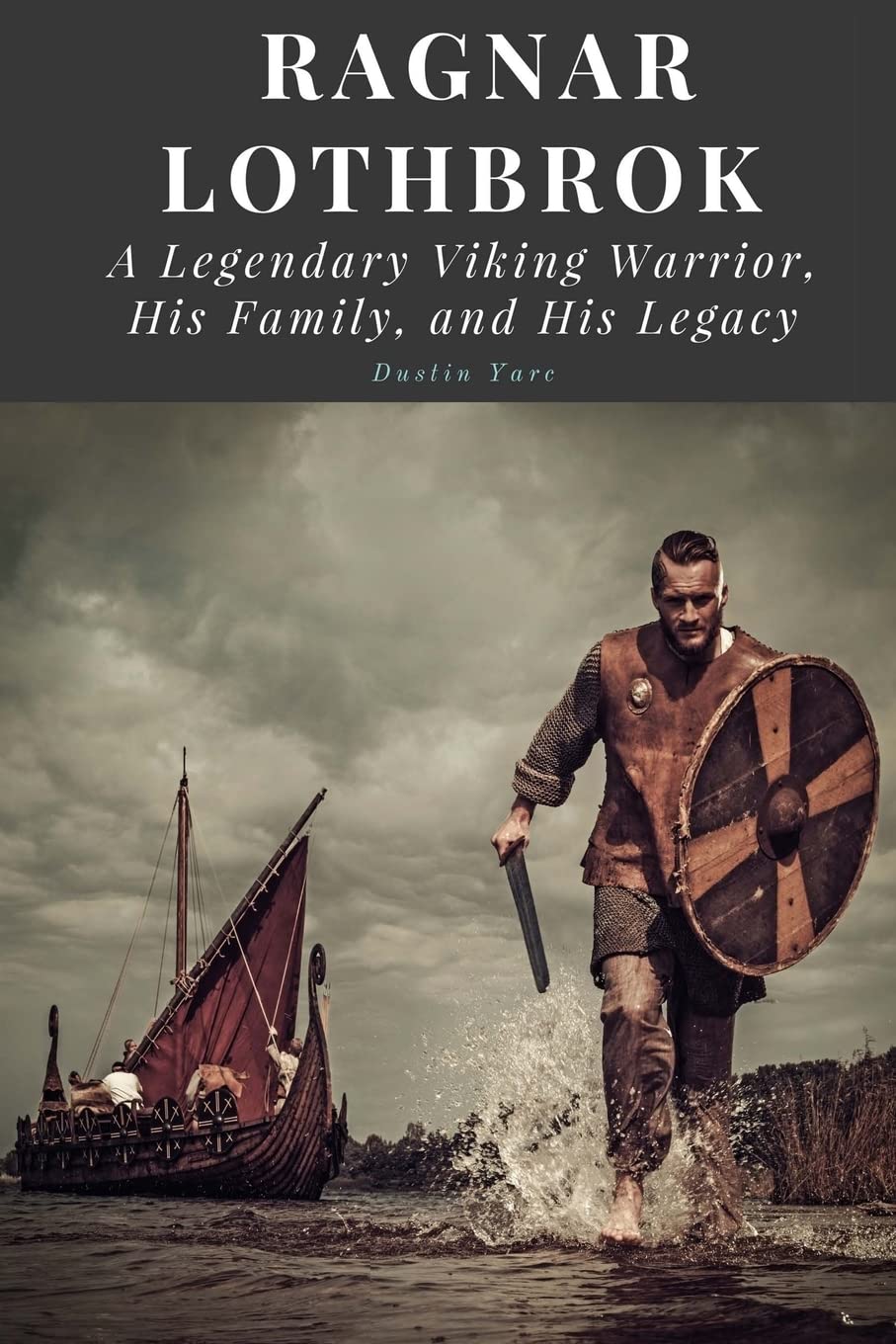 Amazon.com: Ragnar Lothbrok: A Legendary Viking Warrior, His Family ...