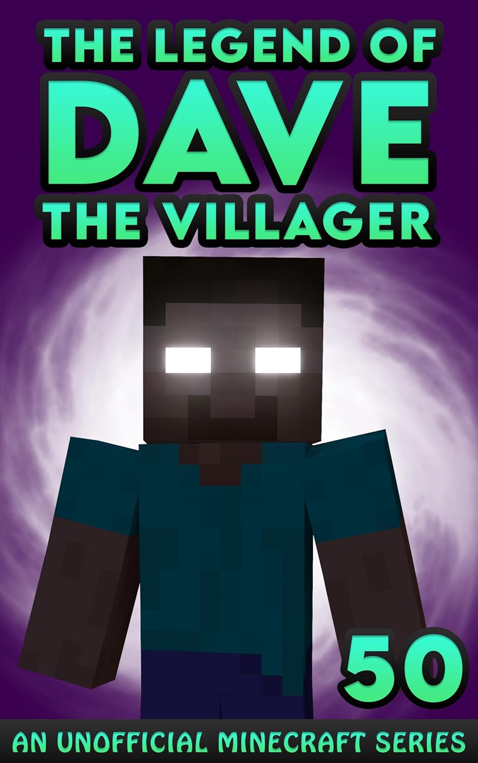Dave the Villager 50: An Unofficial Minecraft Book (The Legend of Dave ...