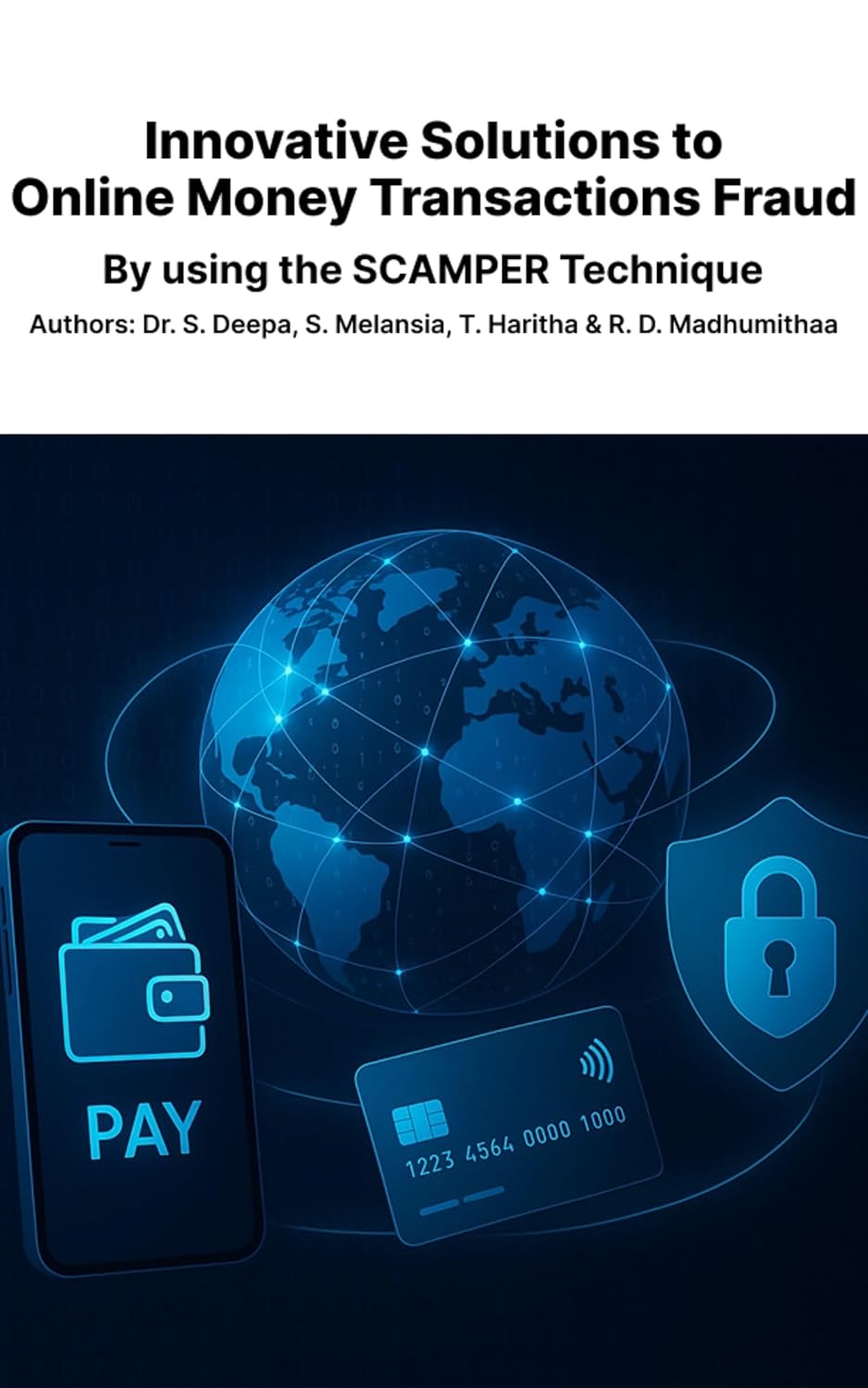 Innovative Solutions to Online Money Transactions Fraud By using ...