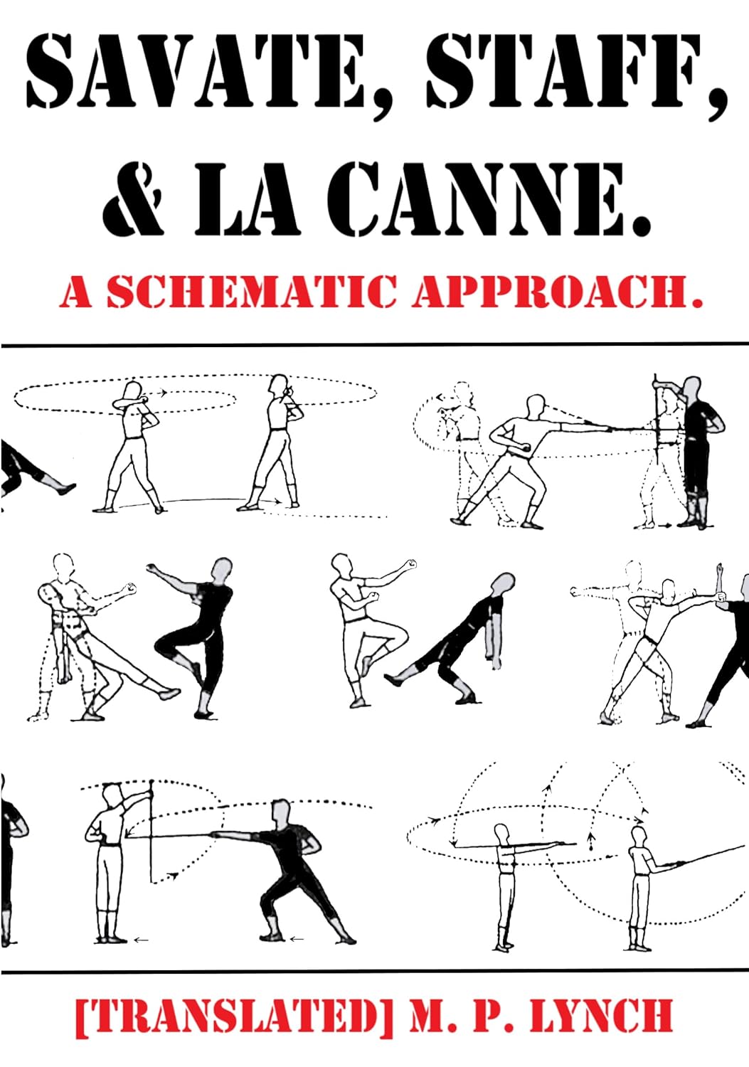 Savate, Staff, and La Canne: A Schematic Approach. (English Edition ...