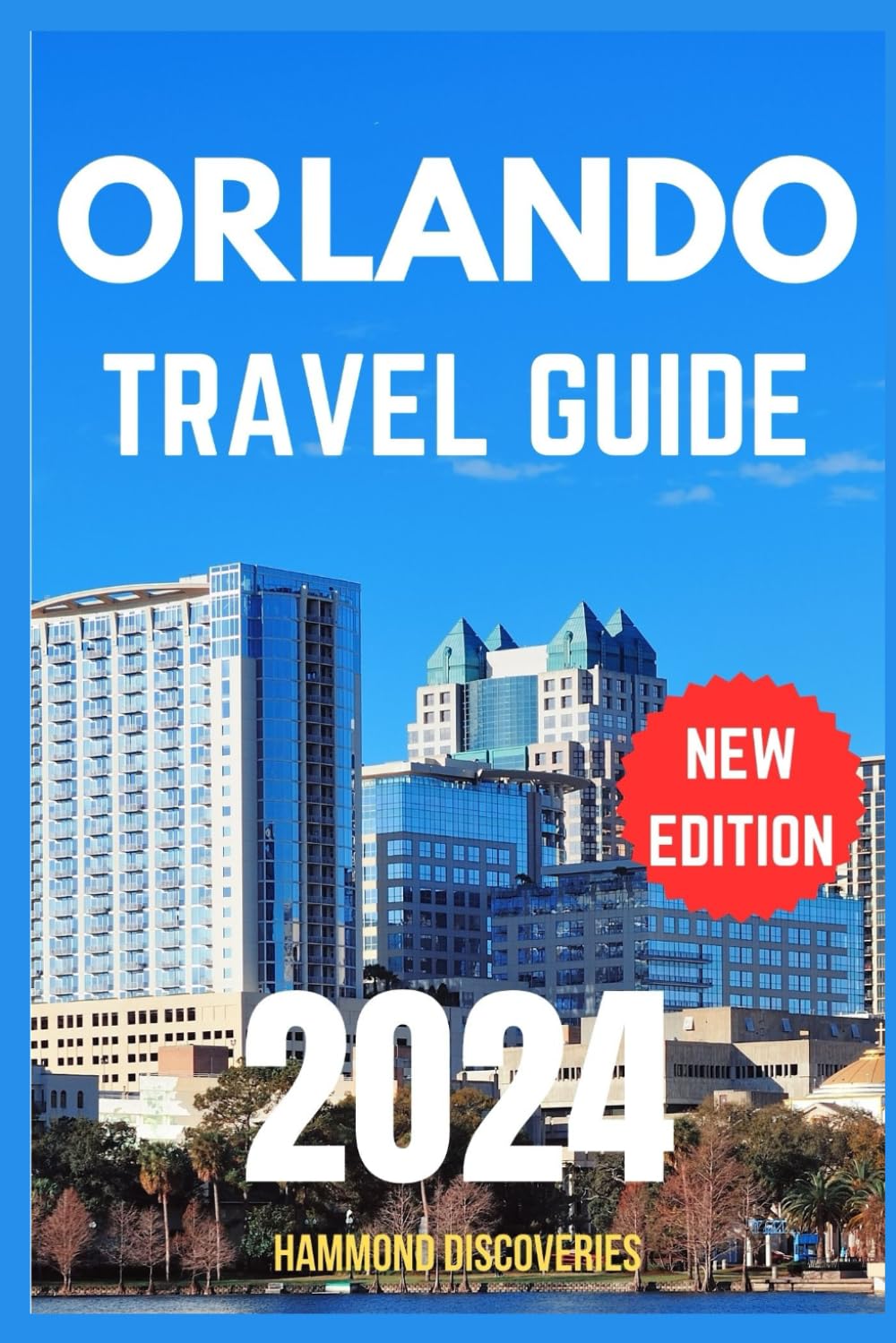 ORLANDO TRAVEL GUIDE 2024: Discover the Hidden Gems and Must-See ...