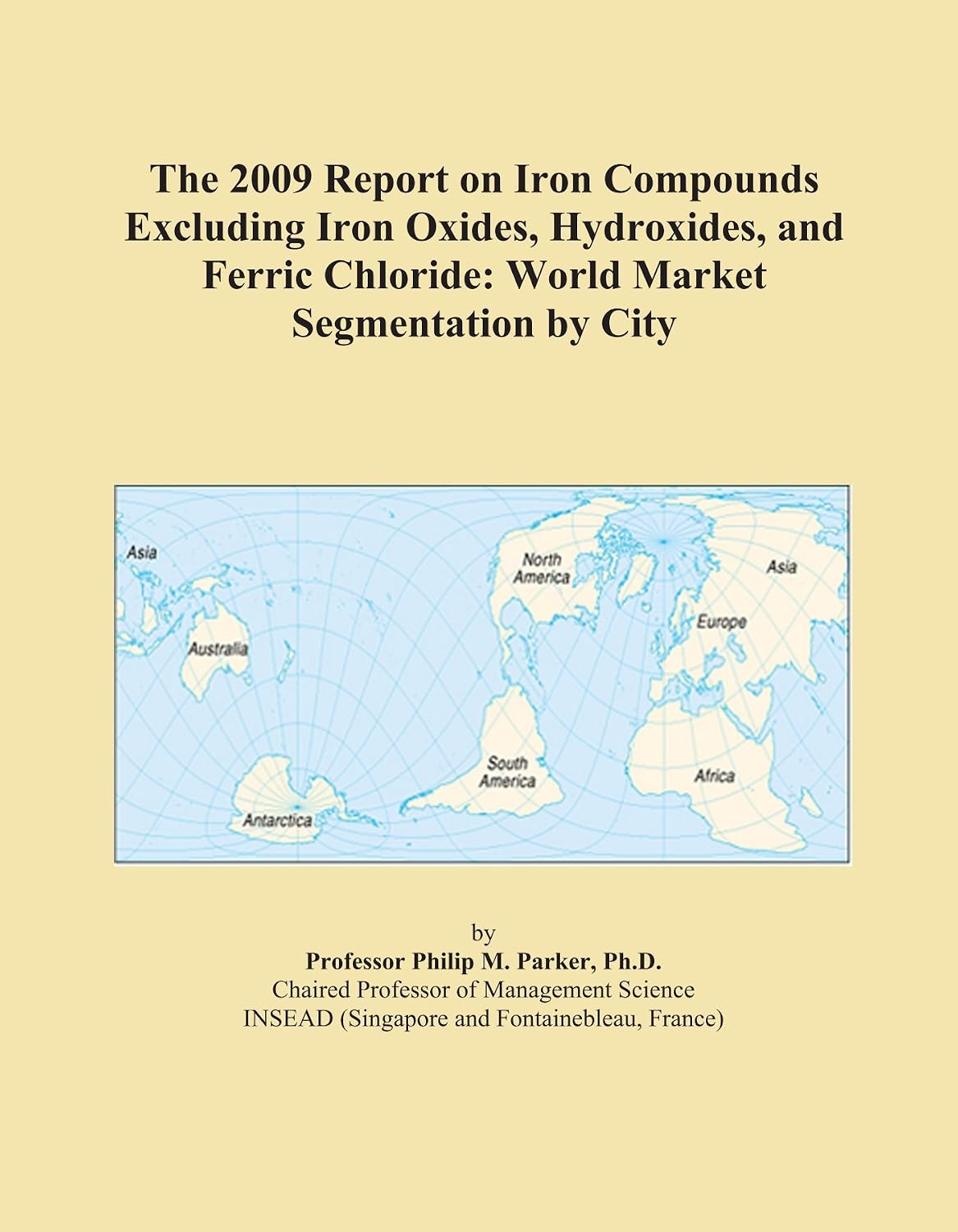 The 2009 Report on Iron Compounds Excluding Iron Oxides, Hydroxides ...