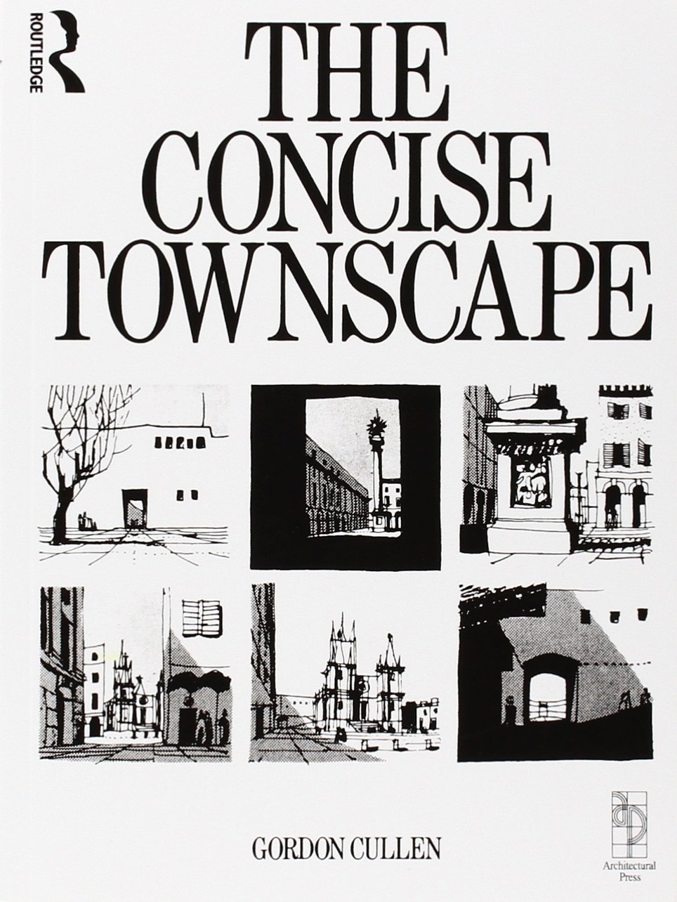 The Concise Townscape: Amazon.co.uk: Cullen, Gordon: 9780750620185: Books
