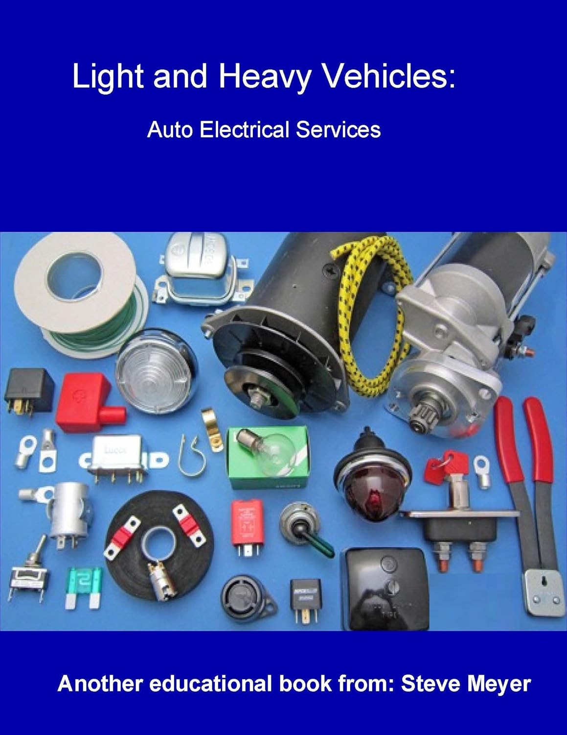 AUTOMOTIVE LIGHT/HEAVY VEHICLE: AUTO ELECTRICAL SERVICE - Vol 16 ...