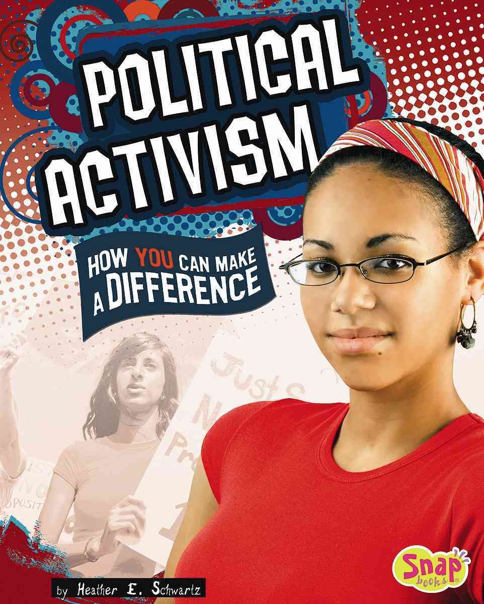 Amazon | Political Activism: How You Can Make a Difference (Snap Books ...