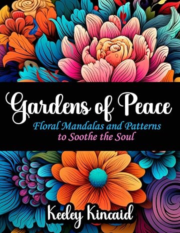 Amazon.com: Gardens of Peace - Floral Mandalas and Patterns to Soothe ...