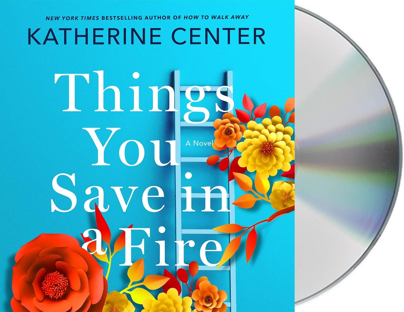 Things You Save in a Fire: A Novel: Center, Katherine, Plummer, Thérèse ...