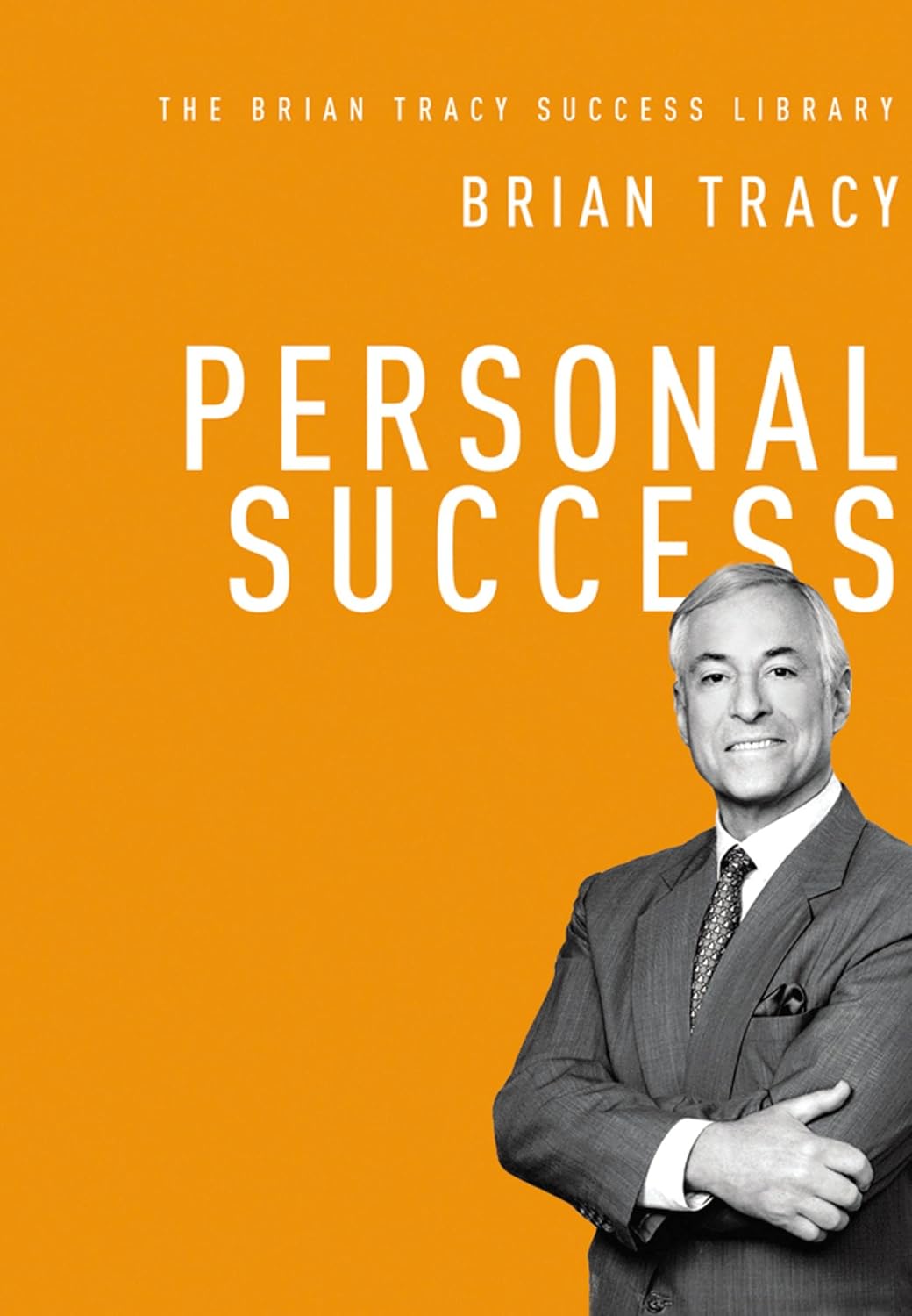 Amazon.com: Personal Success (The Brian Tracy Success Library) eBook ...