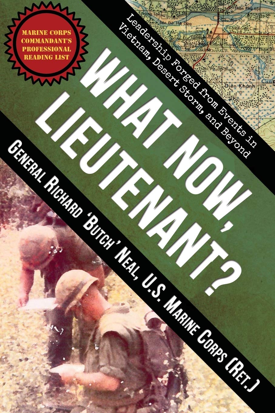 Amazon.com: What Now, Lieutenant?: Leadership Forged from Events in ...