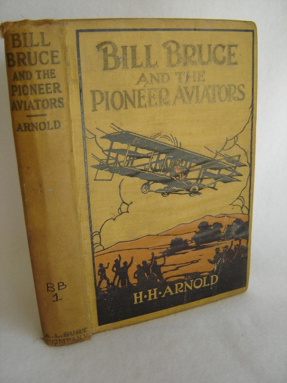 Bill Bruce and the pioneer aviators, (Bill Bruce Air Pilot Series, 1 ...