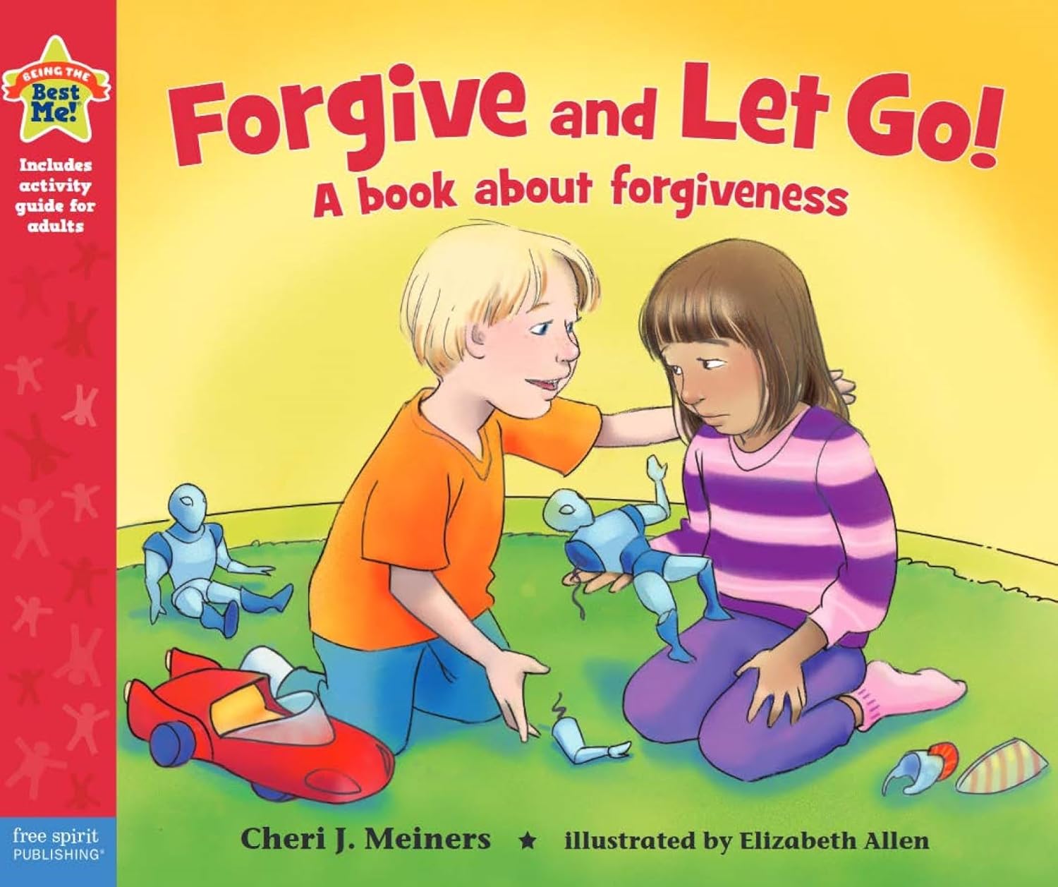Forgive and Let Go!: A book about forgiveness (Being the Best Me ...