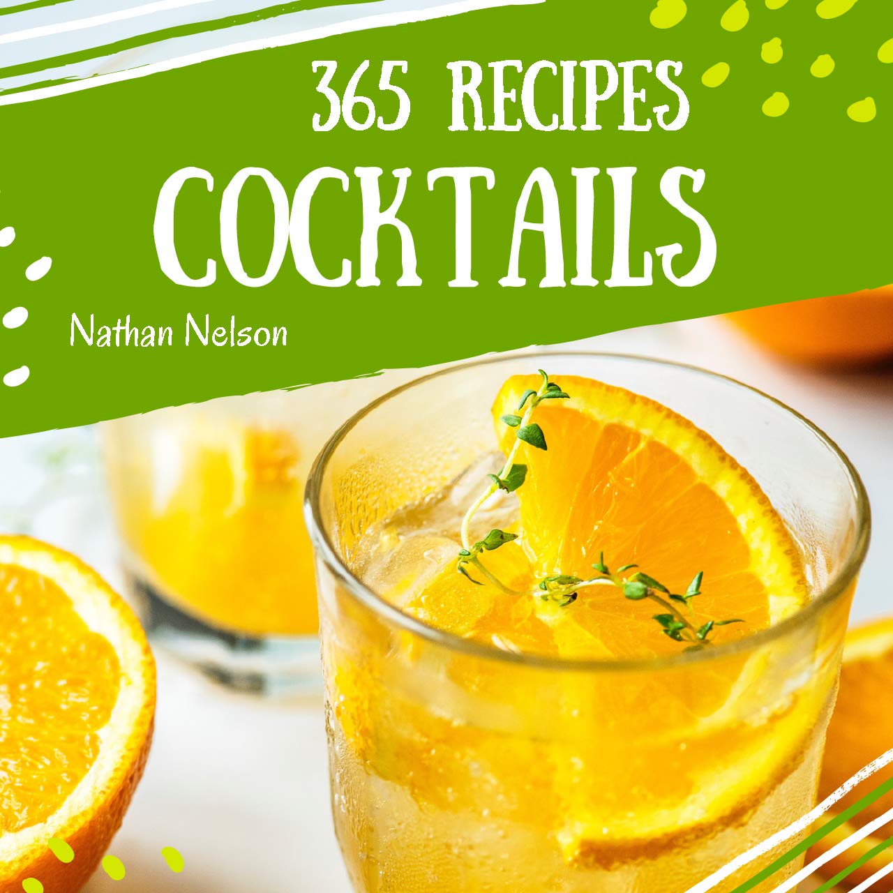 Amazon.com: Cocktails 365: Enjoy 365 Days With Amazing Cocktail Recipes ...