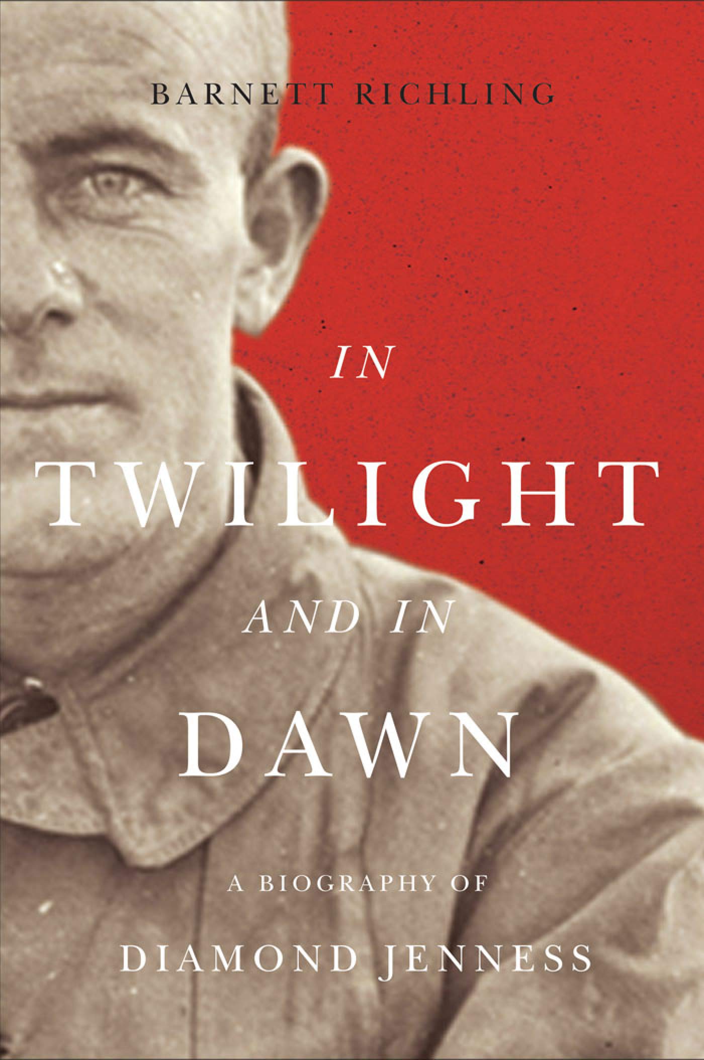 In Twilight and in Dawn: A Biography of Diamond Jenness (Volume 68 ...