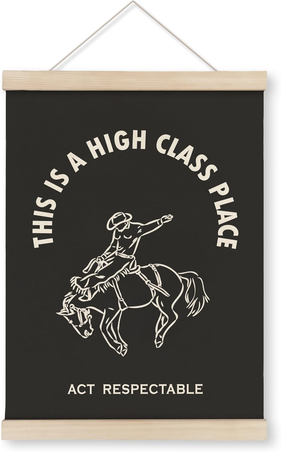 Amazon.com: HRQKO Southwestern High Class Place Act Respectable Poster ...