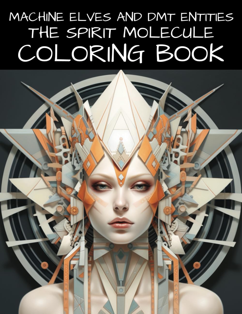 Amazon.com: Machine Elves and DMT Entities The Spirit Molecule Coloring ...