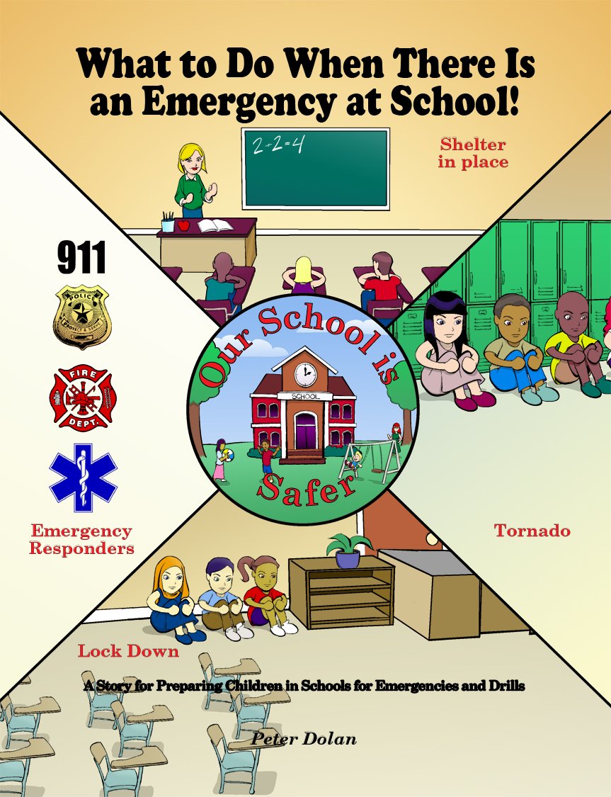 What to Do When There Is an Emergency at School!: A Story for Preparing ...