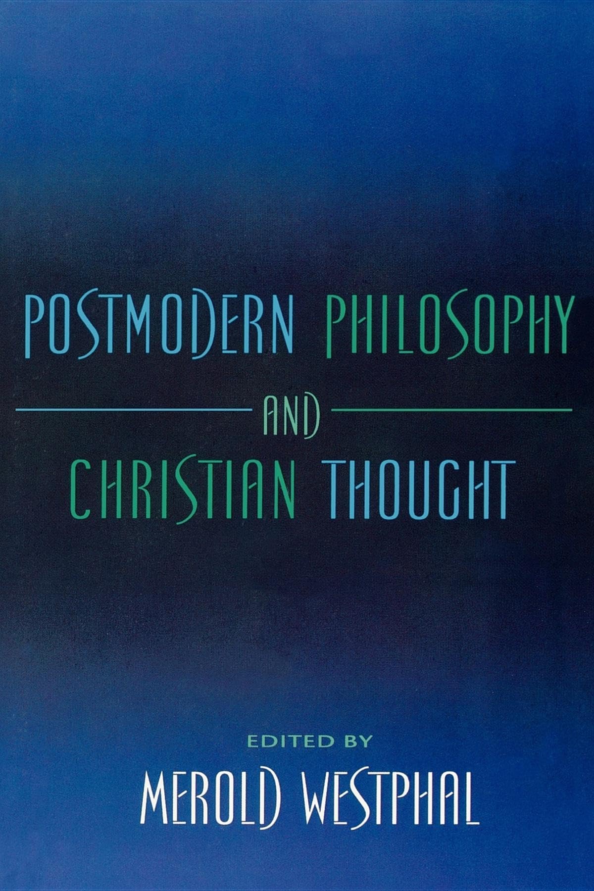 Postmodern Philosophy and Christian Thought (Philosophy of Religion ...