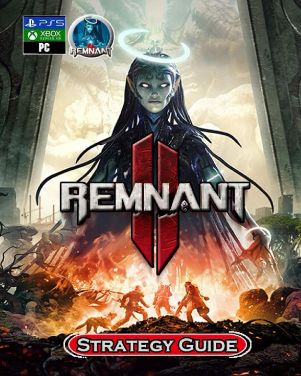 Remnant 2 Complete Guide :Best Tips, Tricks, Secrets, Strategies And ...